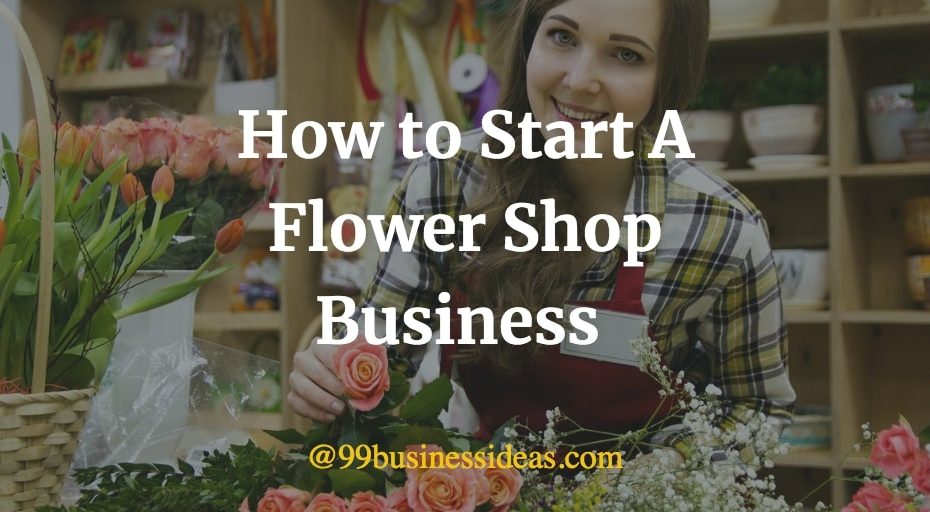 How to Start a Flower Shop in 16 Steps with Costs, Profit Margin