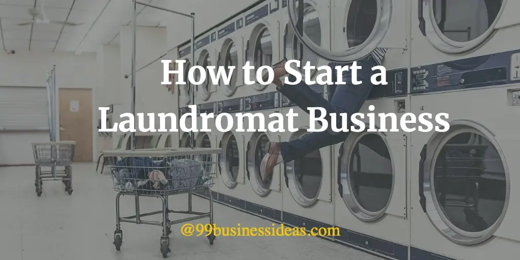 How To Start Laundromat Business From Home In 10 Steps