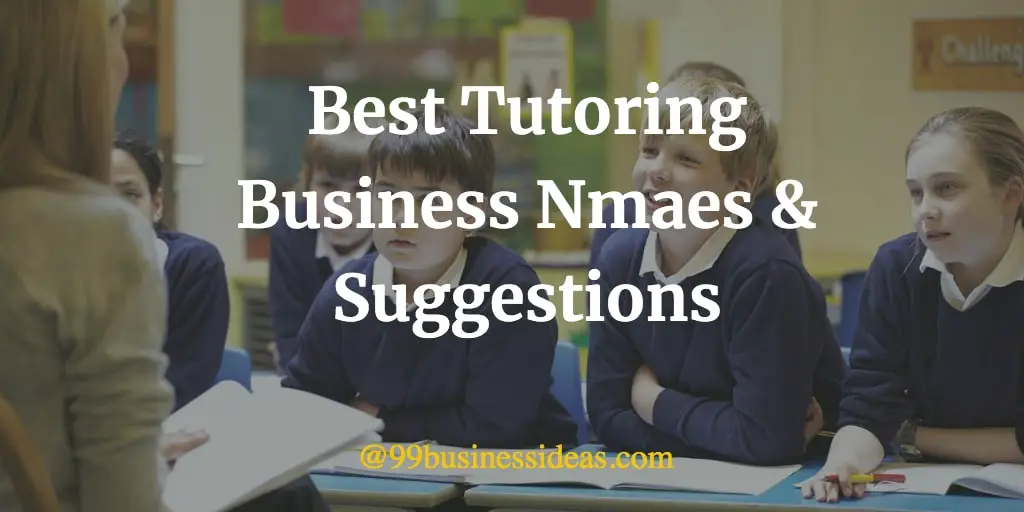 320 Catchy Tutoring Business Names Suggestions